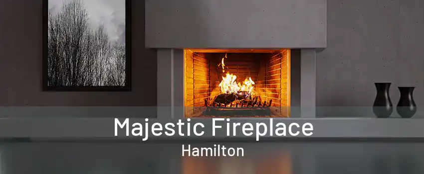 Majestic Fireplace Hamilton | Majestic Wood Burning Fireplaces ...